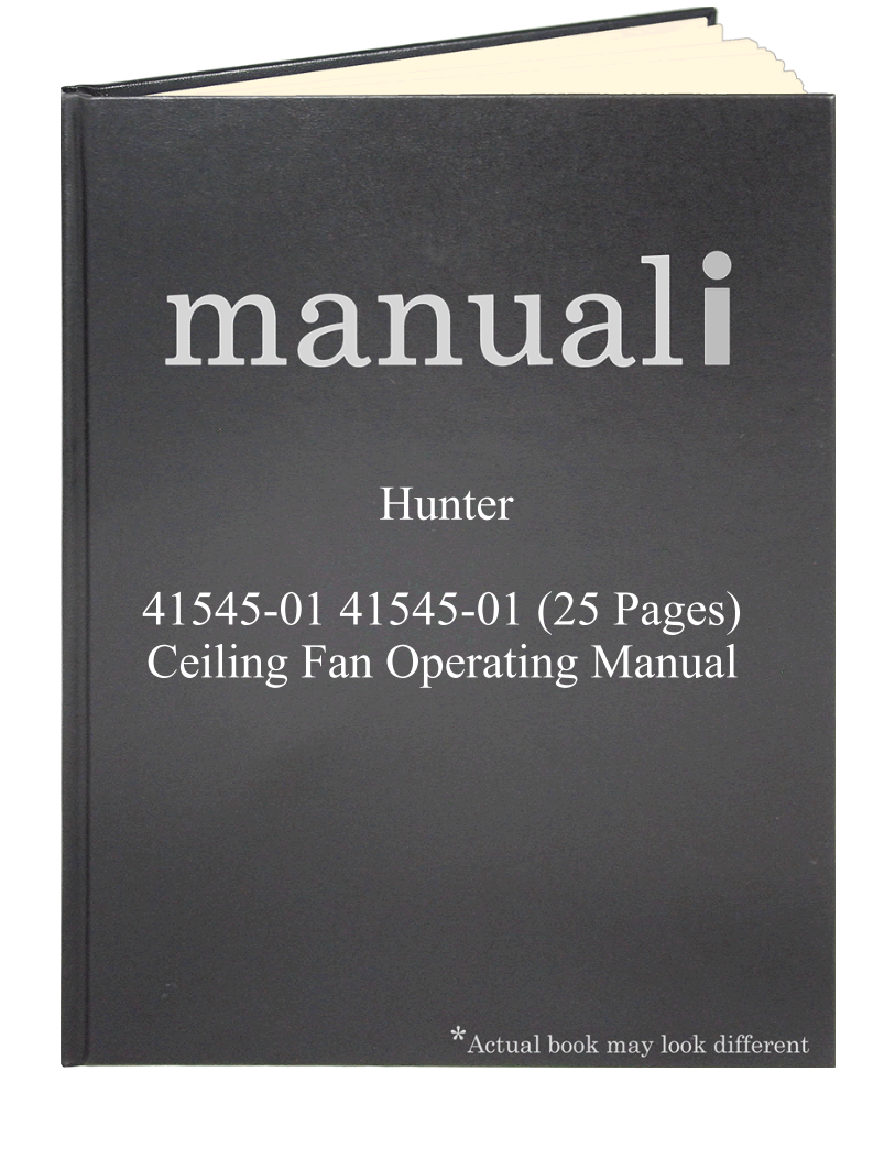 Hunter 41545-01 41545-01 (25 pages) Ceiling Fan Operating Manual – Manuali